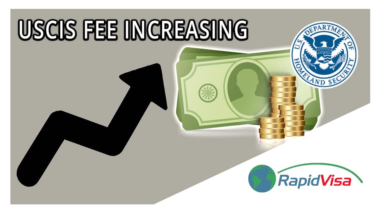 U.S. Immigration Fees Expected to Rise in Sixty (60) Days - RapidVisa®