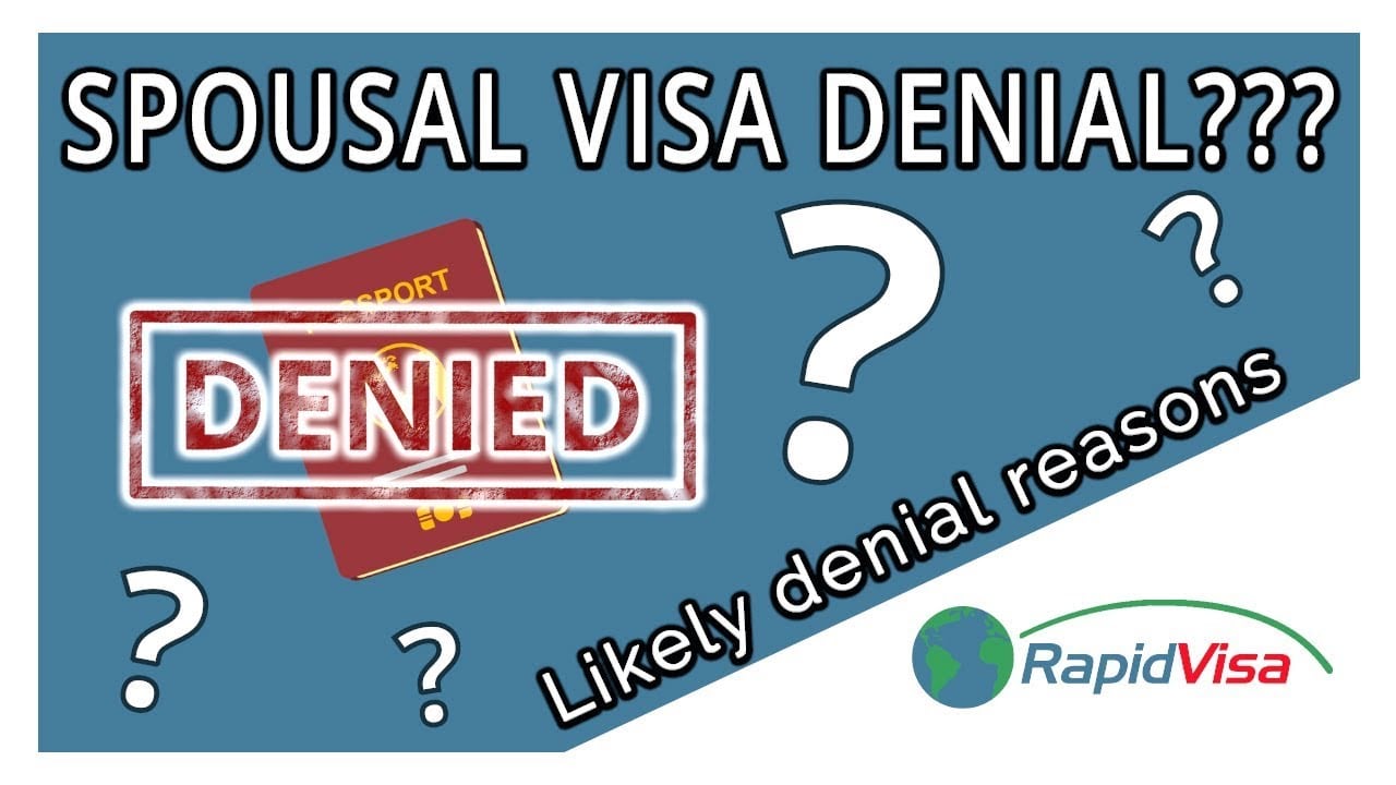 What Are Likely Causes of Spousal Visa Denial? - RapidVisa®