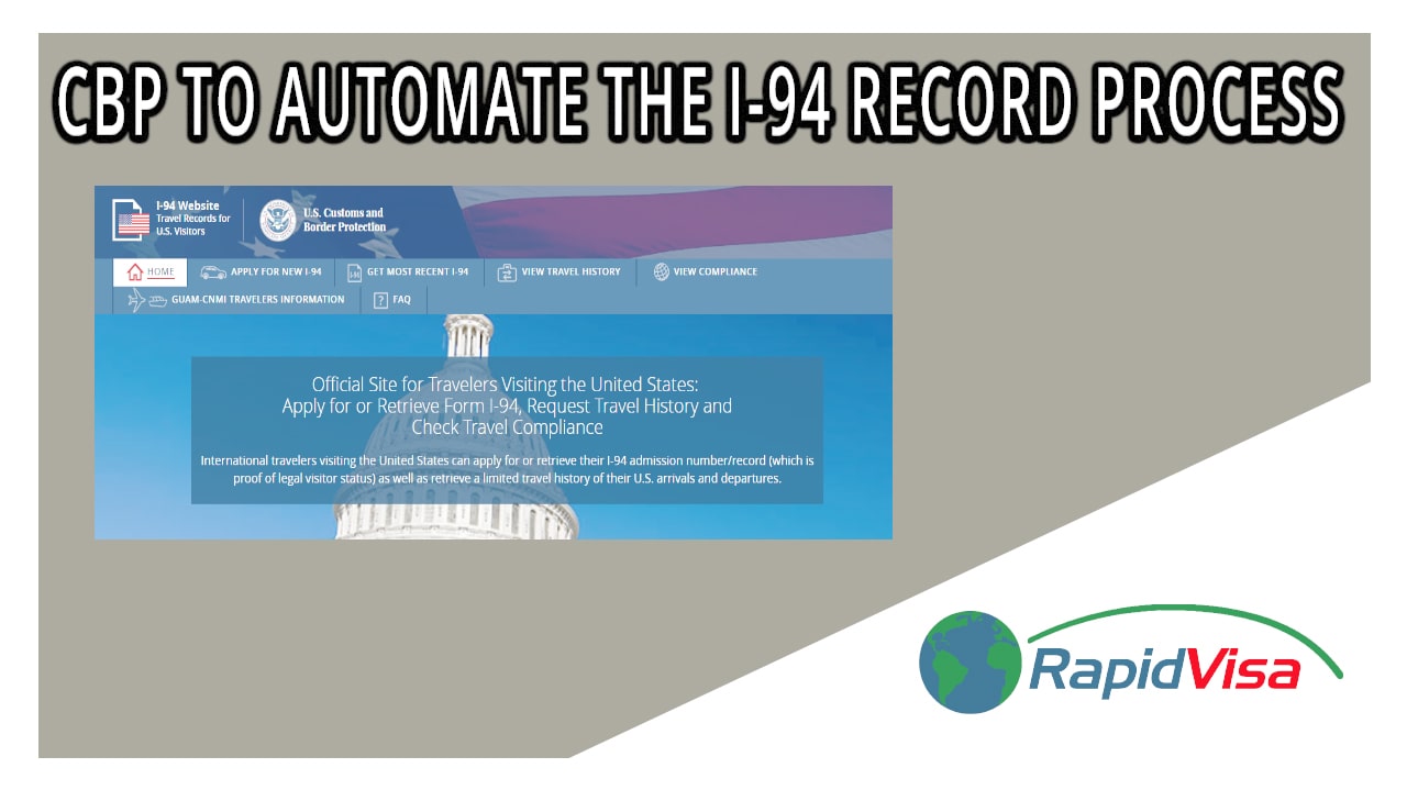 CBP to Automate the I-94 Arrival/Departure Record Process | RapidVisa®