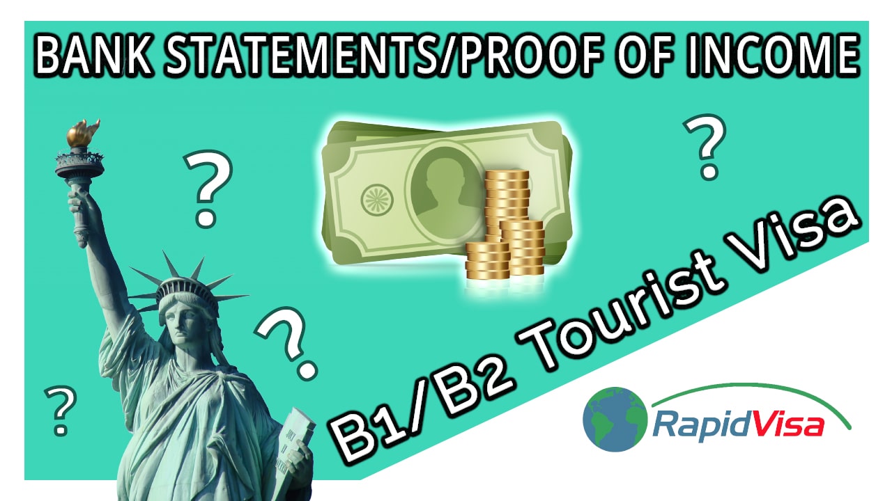 Bank Statements/Proof of Income For B1/B2 Tourist Visa