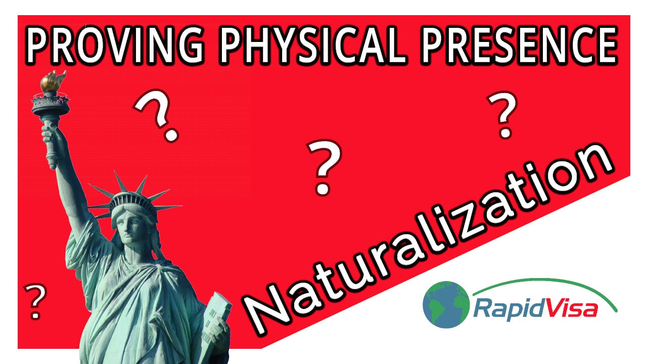 Evidence of Physical Presence When Applying U.S. Citizenship