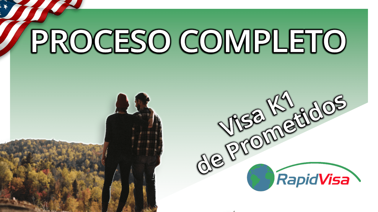 Proceso para la Visa K1 de Prometidos - RapidVisa®